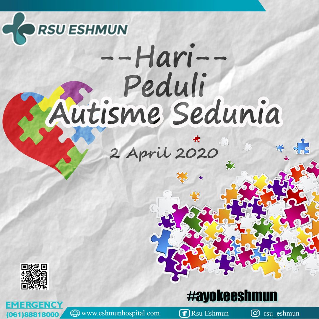 Hari Peduli Autisme Sedunia 2 April 2020 - RUMAH SAKIT UMUM ESHMUN